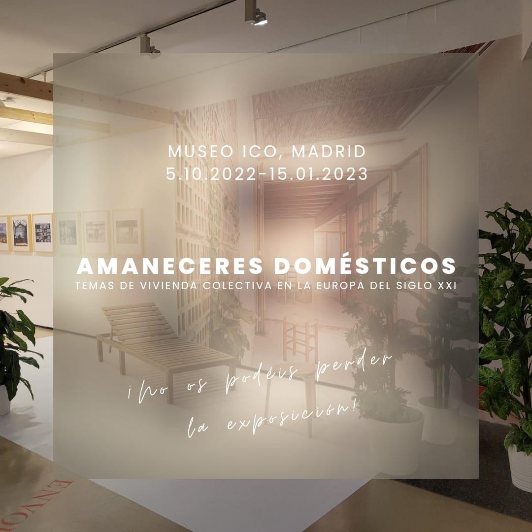 Exposición 'Amaneceres domésticos: Temas de vivienda colectiva en la Europa del siglo XXI' en ...